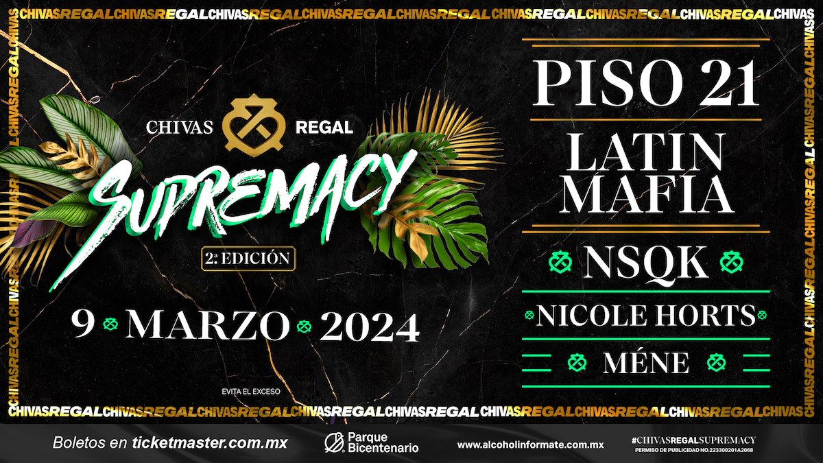 Chilango - Chivas Regal Supremacy: Realiza su segunda edición en CDMX